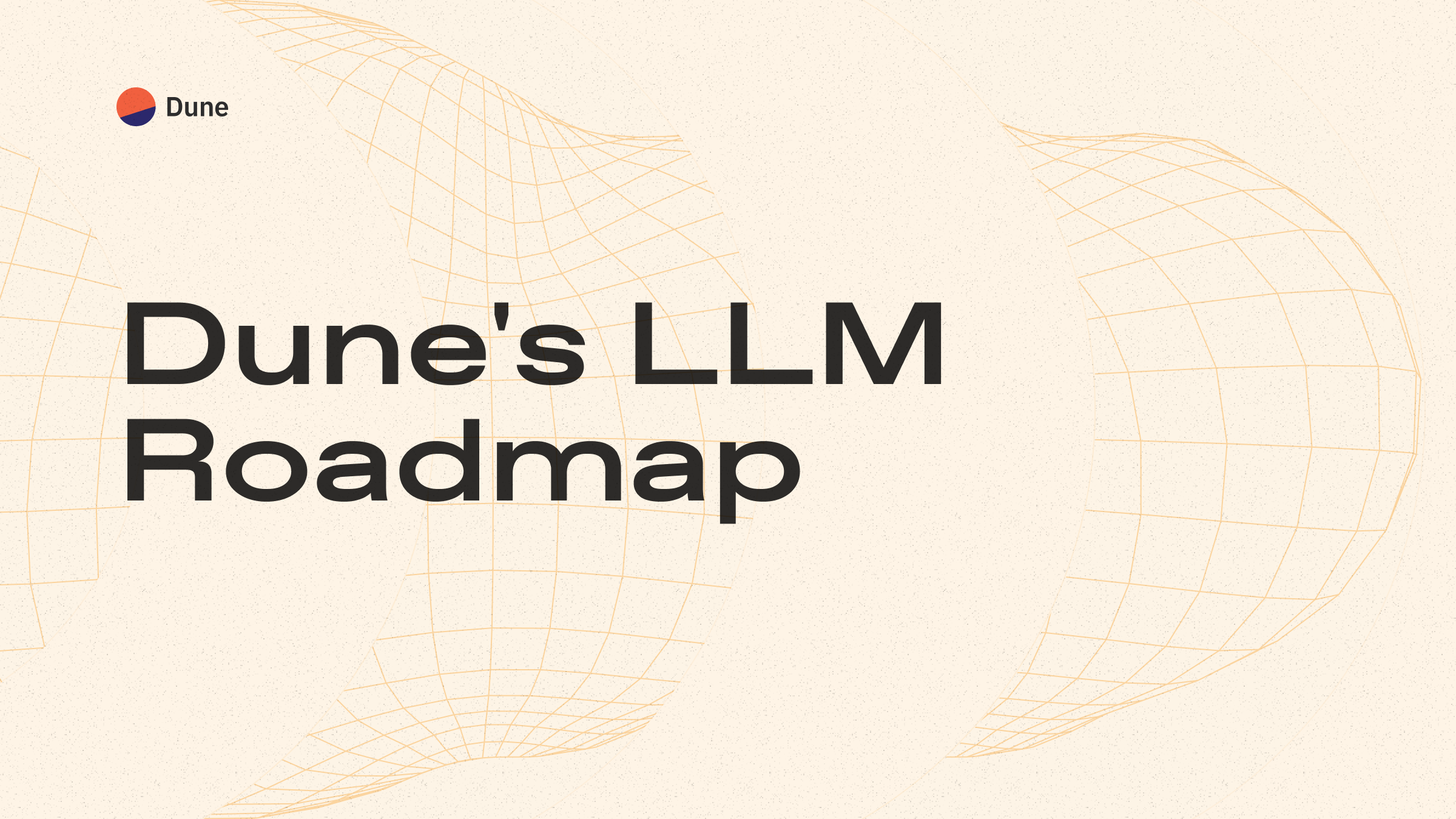 Dune’s LLM Roadmap: Transforming the Way You Interact with Data